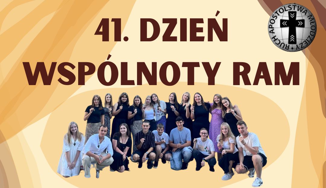 Zapraszamy na 41. Dzień Wspólnoty RAM AP - Ruch Apostolstwa Młodzieży